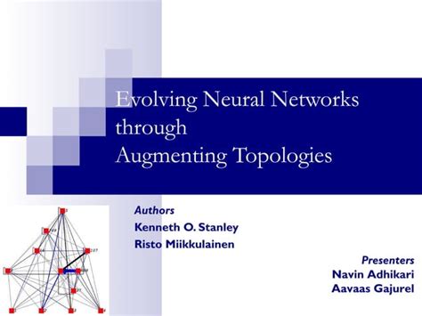 evolving neural networks through augmenting topologies neat ppt