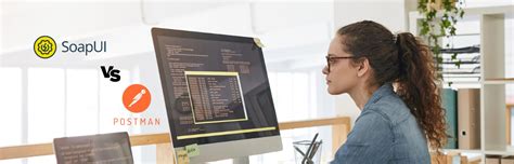 SoapUI Vs Postman Understanding The Differences Between Them