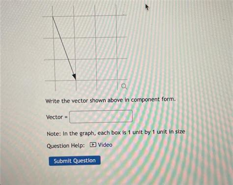 solved write the vector shown above in component form