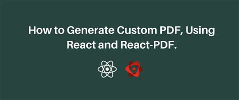 how to generate custom pdf using react and react pdf dev community