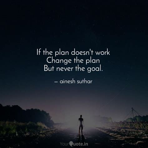 If The Plan Doesn T Work Quotes Writings By Ainesh Suthar