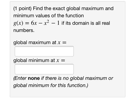 solved 1 point find the exact global maximum and minimum