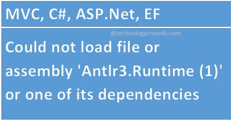 fix error could not load file or assembly antlr3 runtime 1 or one of its dependencies