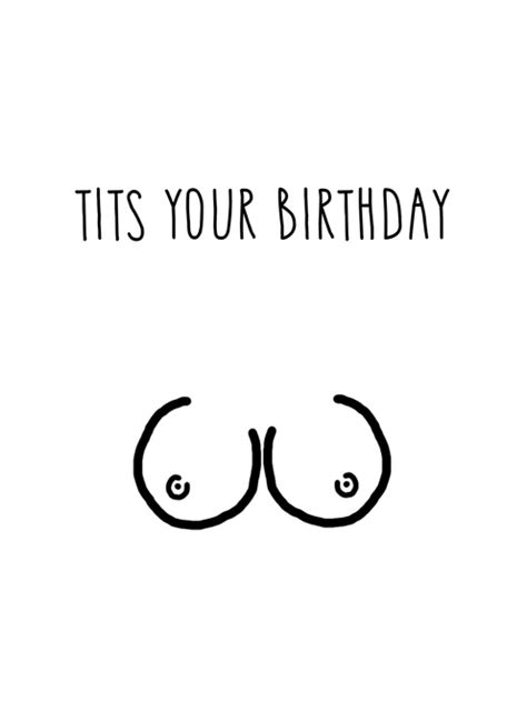 Tits Your Birthday By All The Best Cardly