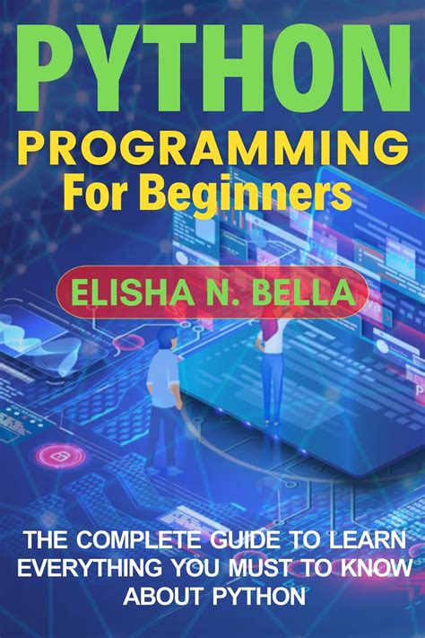 Python Programming For Beginners The Complete Guide To Learn