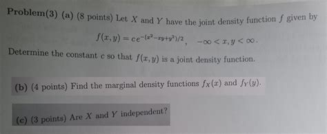 solved let x and y have the joint density function f given
