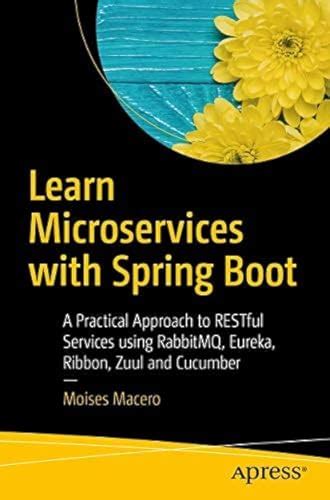 learn microservices with spring boot a practical approach to restful services using rabbitmq