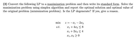 solved 2 convert the following lp to a maximization