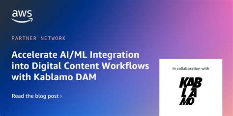 Accelerate AI ML Integration Into Digital Content Workflows With