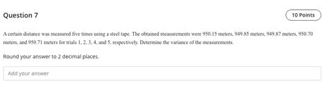solved question 7 10 points a certain distance was measured