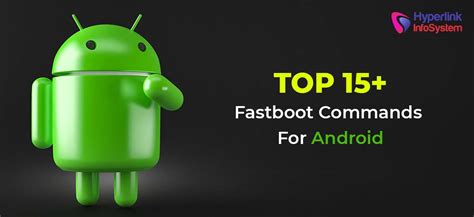 Top 15 Fastboot Commands For Android