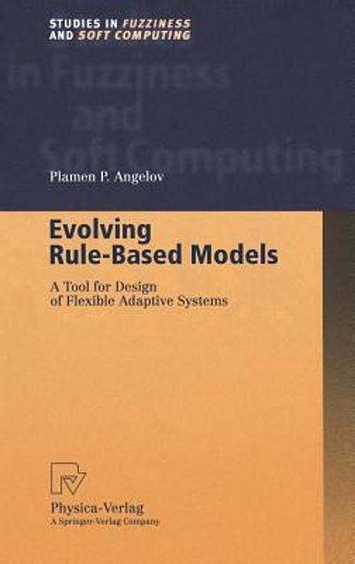evolving rule based models a tool for design of flexible adaptive systems