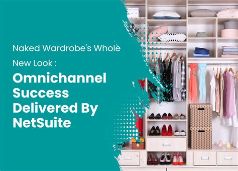 Webinar Naked Wardrobe S Whole New Look Omnichannel Success Delivered