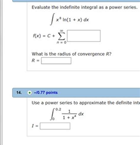 solved evaluate the indefinite integral as a power series