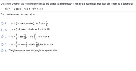 solved determine whether the following curve uses arc length