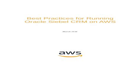 best practices for running oracle siebel crm on aws · siebel crm architecture on aws and