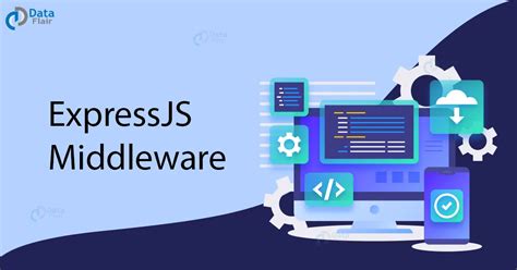expressjs middleware dataflair