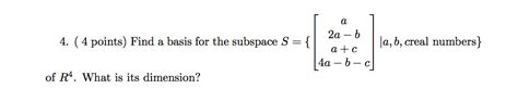 solved find a basis for the subspace s {[a 2a b a c