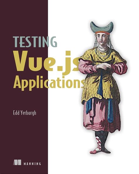 testing vue js applications yerburgh edd amazon de bücher
