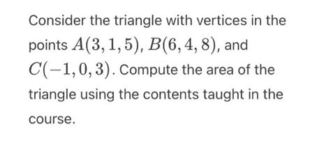 solved consider the triangle with vertices in the points