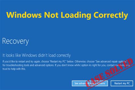 It Looks Like Windows Didnt Load Correctly Windows Ways