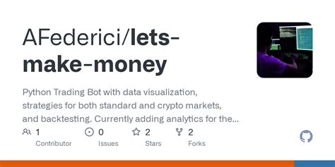 github afederici lets make money python trading bot with data visualization strategies for