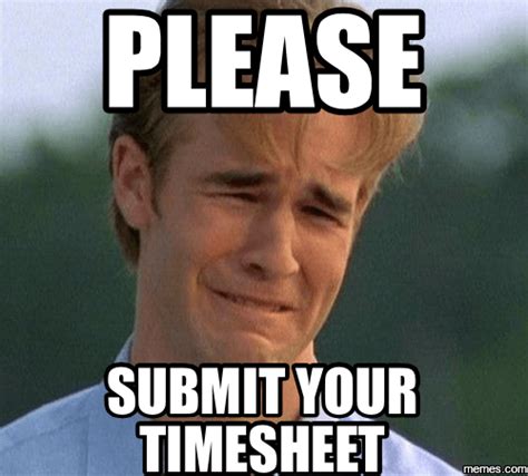 Relatable And Funny Timesheet Memes To Make You Smile