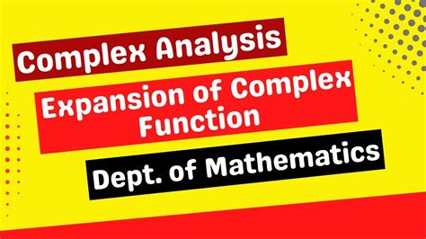 complex analysis expansion of complex function department of mathematics youtube