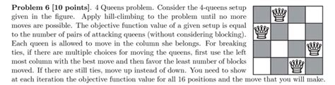 solved problem 6 [10 points] 4 queens problem consider the