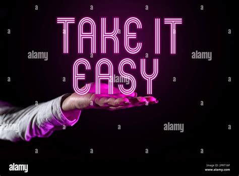 Writing Displaying Text Take It Easy Business Overview Be Relaxed Do