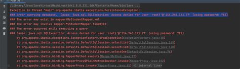 mybatis报错： error querying database cause java sql sqlexception access denied for user
