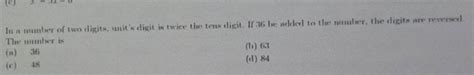 in a number of two digits unit s digit is twice the tens digit if 36 be