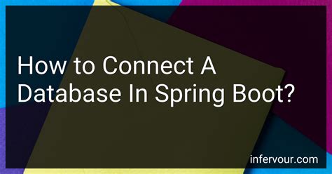 How To Connect A Database In Spring Boot In 2024