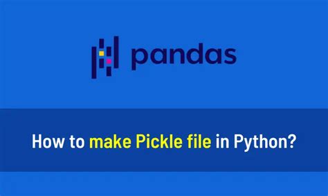 How To Make Pickle File In Python AiHints