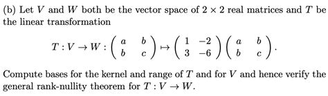solved b let v and w both be the vector space of 2×2 real