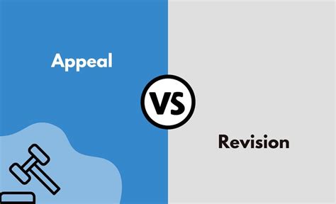 Appeal Vs Revision What S The Difference With Table