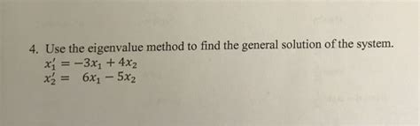 solved use the eigenvalue method to find the general