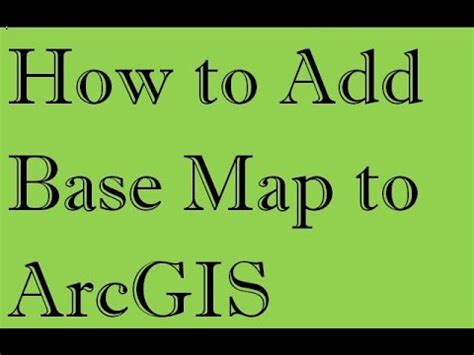 How To Add Base Map To Arcgis Software In Youtube