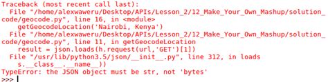 Lesson Geocode Typeerror The Json Object Must Be Str Not Bytes