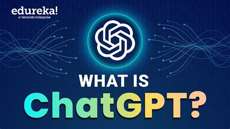 ChatGPT Tutorial Chat GPT Explained What Is Chat GPT Edureka