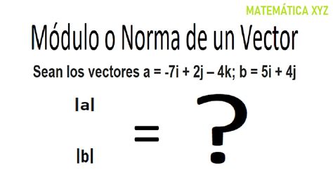 Módulo o Norma de un Vector YouTube