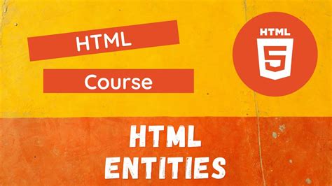 6 understand about html entities for special characters in content writing html comments