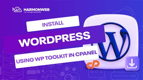 How To Install WordPress In CPanel Using WP Toolkit HarmonWeb Blog