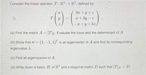 solved consider the linear operator t r3 r3 defined by w