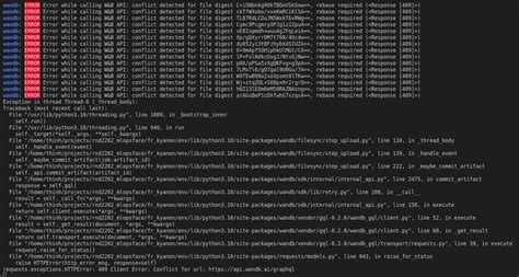 wandb error error while calling wandb api conflict detected for file digest rebase required