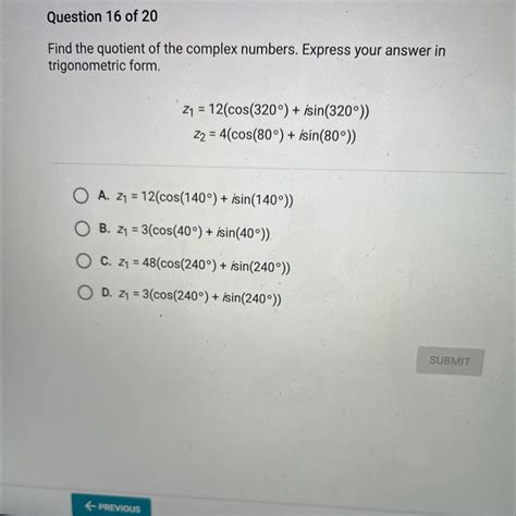 find the quotient of the complex numbers express your answer in trigonometric form see