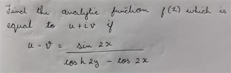 solved find the analytic function f z which is equal to