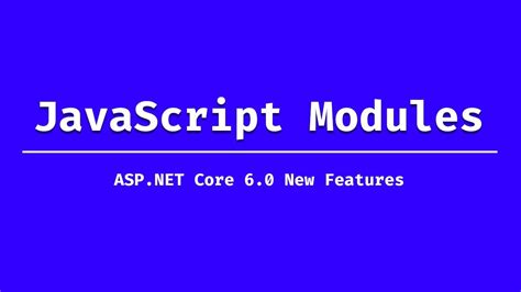 What Are JavaScript Modules In ASP NET Core 6 0 YouTube