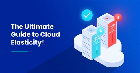 the ultimate guide to cloud elasticity