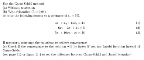 solved use the gauss seidel method a without relaxation